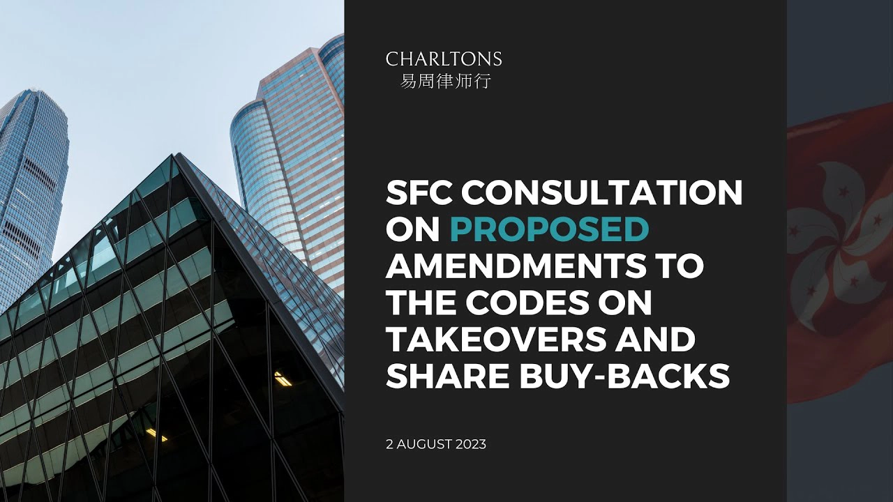 SFC Consultation: M&A and Buy-Back Code Update
