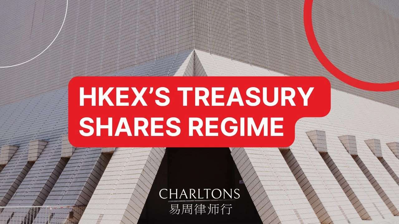 HKEX Treasury Shares Regime and Proposed Company Re-domiciliation ...